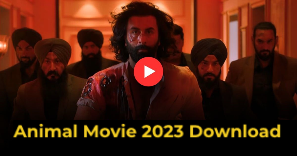 Animal Movie Download filmyzilla 1080p Full HD - DCRRAJ